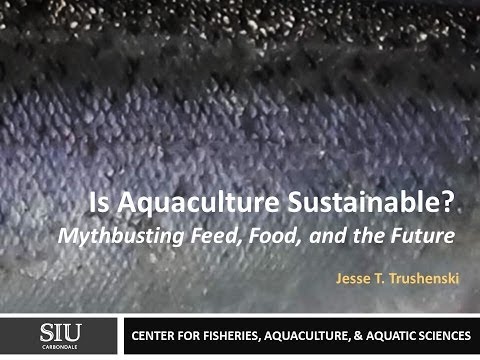 Is Aquaculture Sustainable? Mythbusting Feed, Food, and the Future