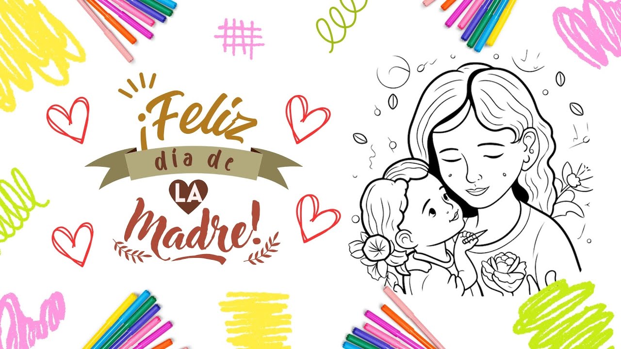 Feliz Día de la Madre - Coloring 💞