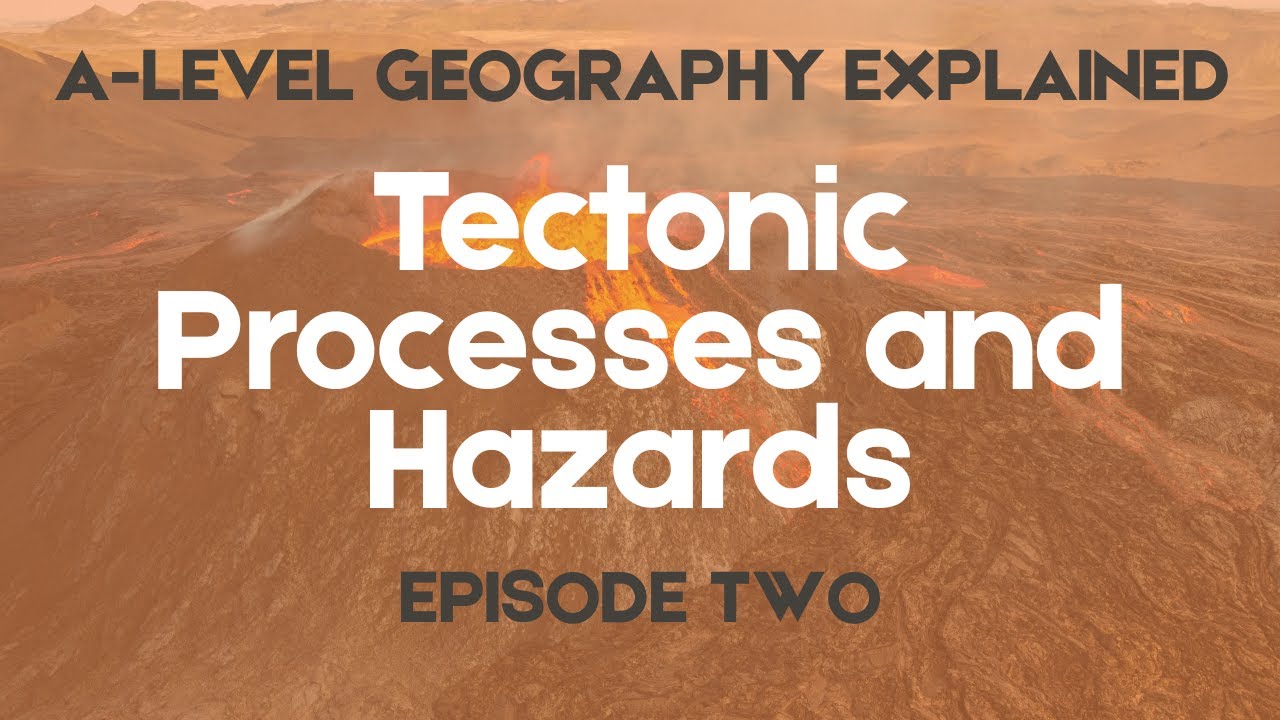 Tectonic Processes and Hazards | Episode 2 (EQ1) | Edexcel A-Level Geography