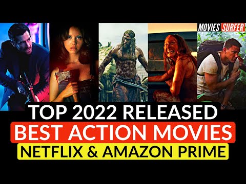 Top 10 NEW Best Action Movies on Netflix and Amazon Prime released in 2022 - Part 1 I Movies Surfer