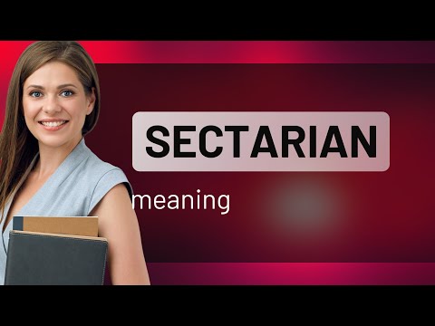 Sectarian • what is SECTARIAN definition