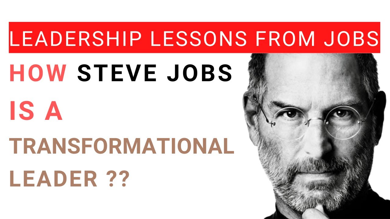 Leadership Lessons from Steve Jobs with Real Life Examples | HR Case Study | Transformational