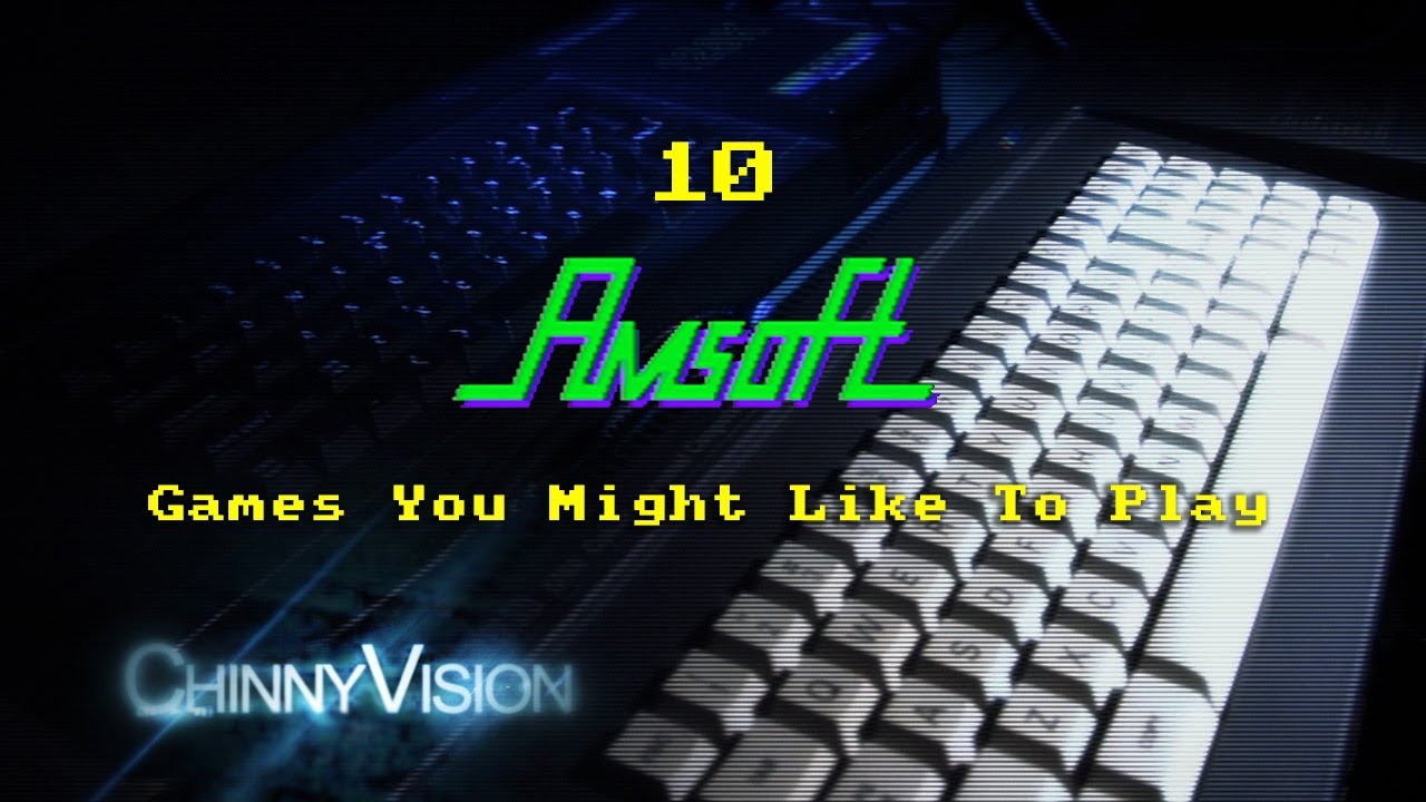 ChinnyVision - Ep 184 - 10 Amsoft Games You Might Like To Play