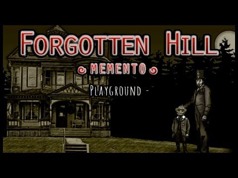 Forgotten Hill Momento Playground - (It's All Fun & Games Until Someone Dies)
