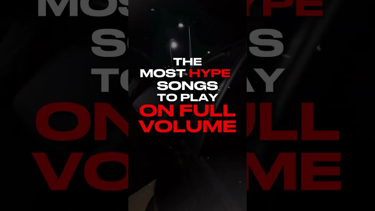 Most HYPE songs to play loud 🔊🔥