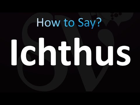How to Pronounce Ichthus (correctly!)
