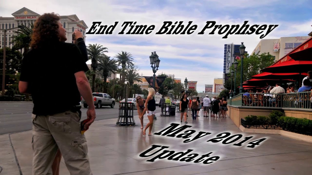 End Time Bible Prophecy May 2014 Update