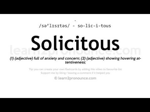 Solicitous pronunciation and definition