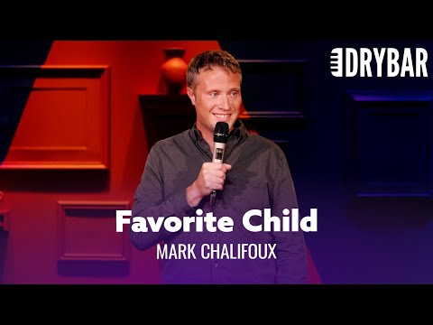 Parents Who Don't Have A Favorite Child Are Lying. Mark Chalifoux