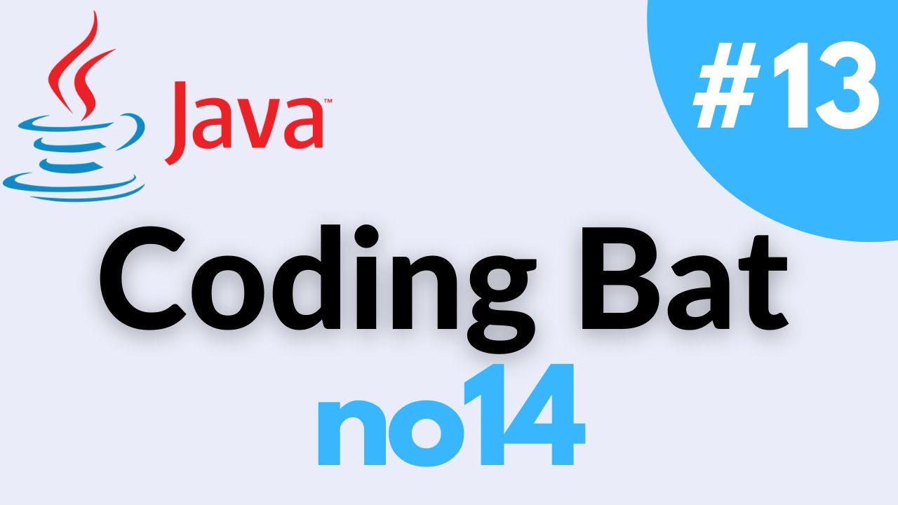 no14 - Coding Bat Array-2 Java Solution and Tutorial