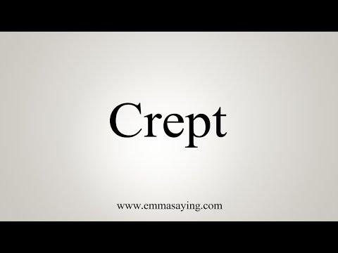 How To Say Crept