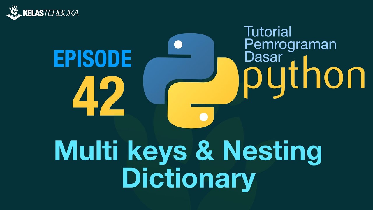 Belajar Python [Dasar] - 42 - Multi keys & Nesting Dictionary
