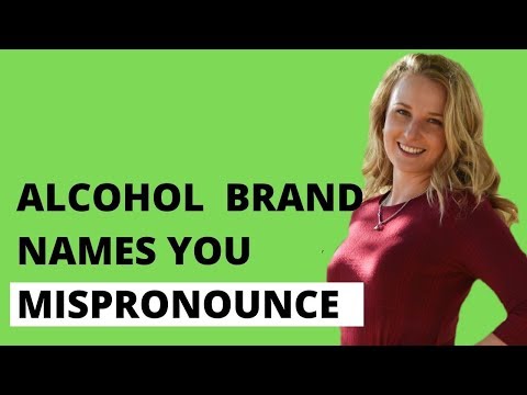 HOW TO PRONOUNCE ALCOHOL BRAND NAMES - Advanced English Pronunciation Lesson