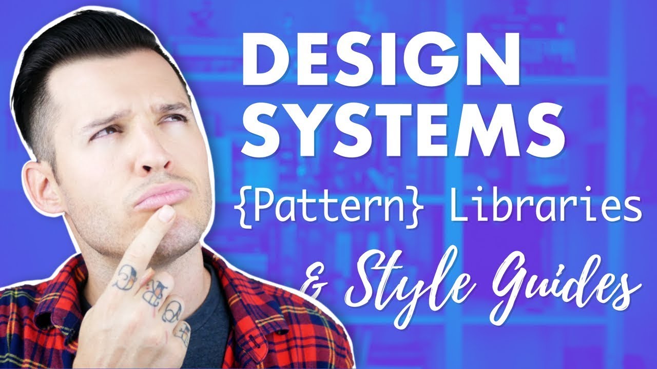 Design Systems, Pattern Libraries & Style Guides... Oh My!