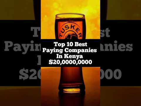 Top 10 Best Paying Companies in Kenya 2025 #shortsfeed #shorts #kenya