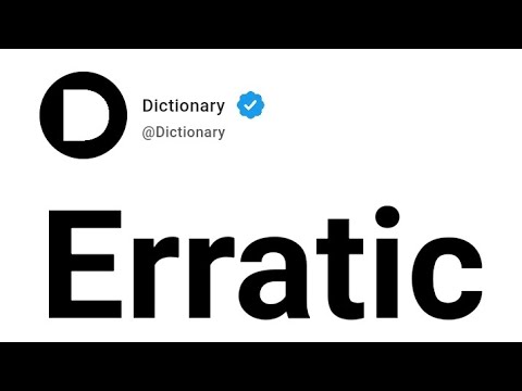 Erratic Meaning In English