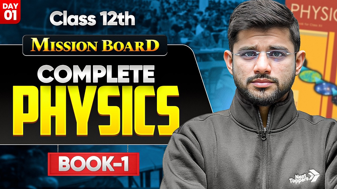 Class 12 Physics Book-1 MARATHON | Complete 12th Physics BOOK-1 All Chapters in One Shot | CBSE 2026