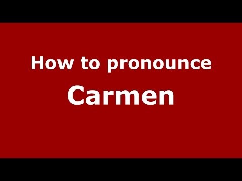 How to pronounce Carmen (Spanish/Argentina) - PronounceNames.com