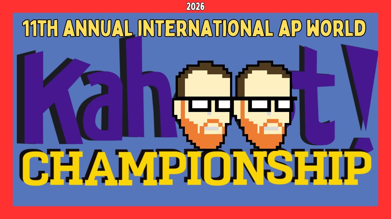 2026 AP WORLD HISTORY KAHOOT OF CHAMPIONS