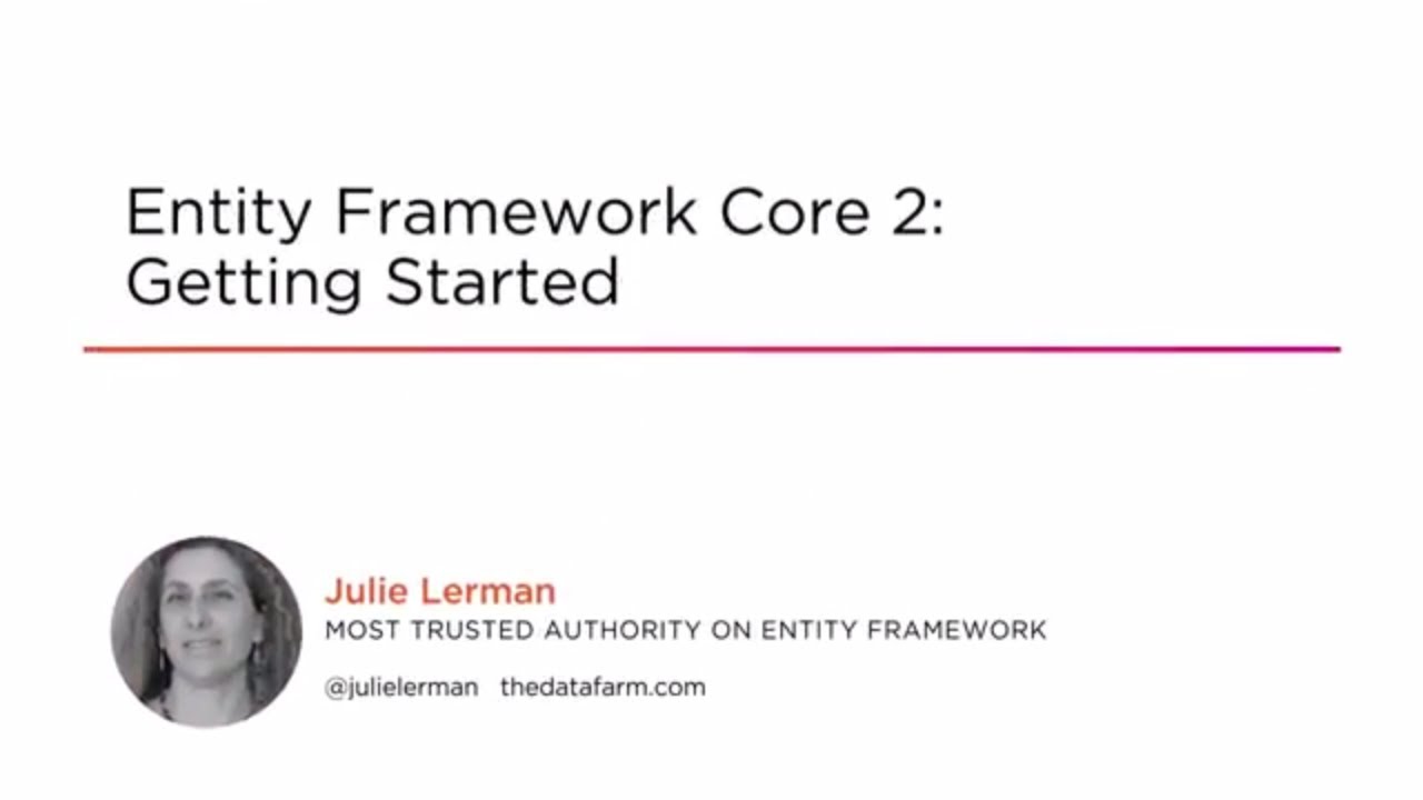 Course Preview: Entity Framework Core 2: Getting Started