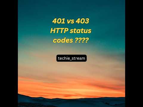 401 vs 403 HTTP Status Code Explained in 30 Seconds! 🚫🔐 | #techiestream