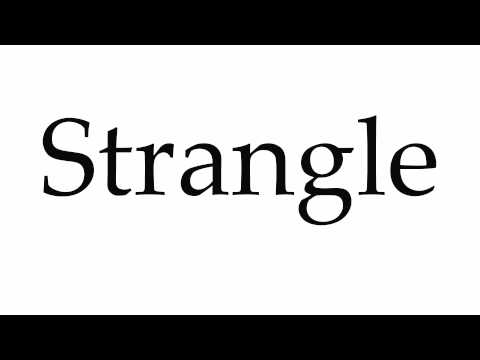 How to Pronounce Strangle