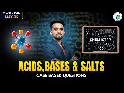 Case-Based Questions | Acids, Bases & Salts | Class 10 Chemistry by Ajay Sir | NEET World