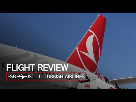 Turkish Airlines I Ankara Esenboğa Airport (ESB) - Istanbul Airport (IST) I Boeing 777-300ER