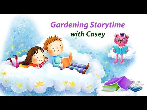 Gardening Storytime with Casey
