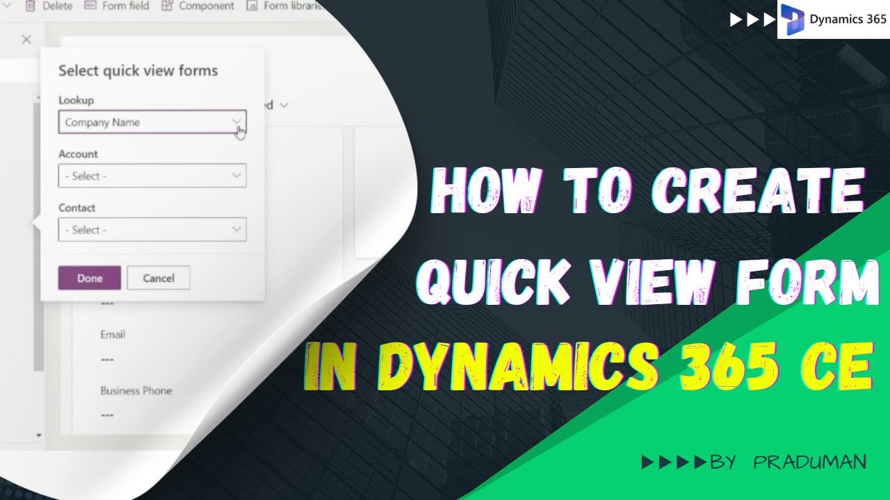 How to Create Quick View Form in Dynamics 365 CE
