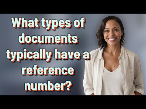 What types of documents typically have a reference number?