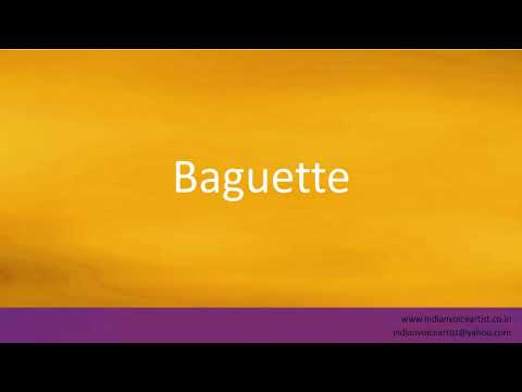 How to pronounce "Baguette". (English)