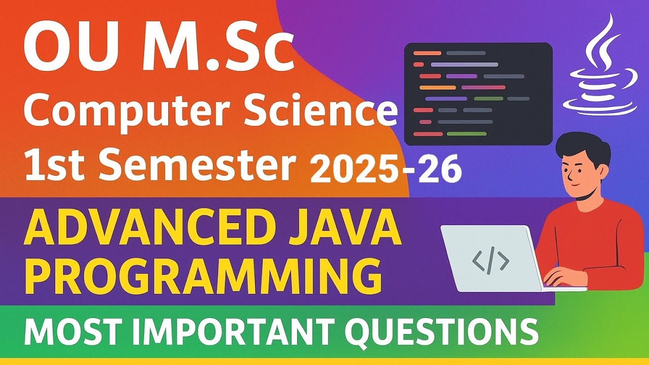 OU M.Sc Computer Science 1st Sem – Advanced Java Programming | TOP Most Important Questions 2025-26
