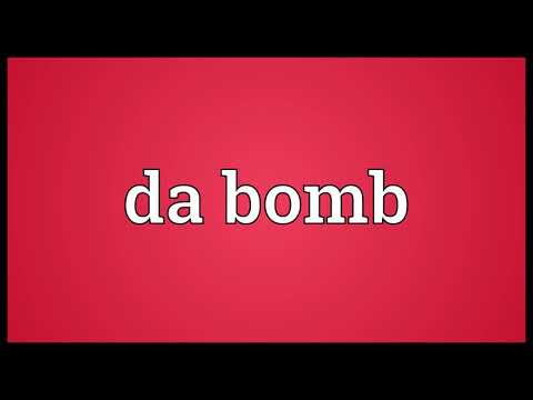 Da bomb Meaning