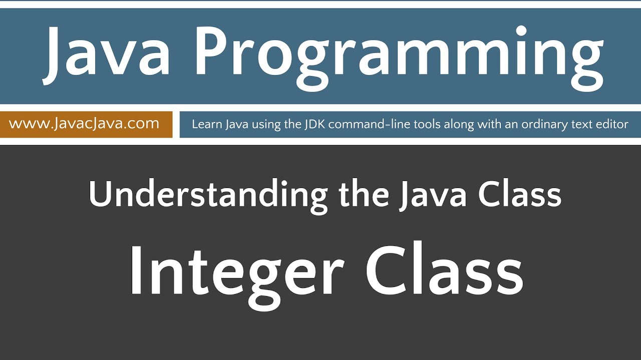 Learn Java Programming - Integer Class Tutorial