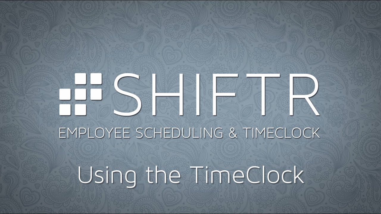SHIFTR - Using The TimeClock