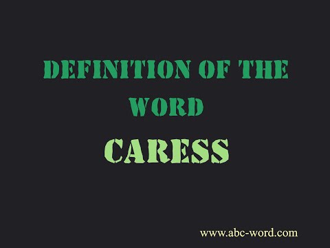 Definition of the word "Caress"