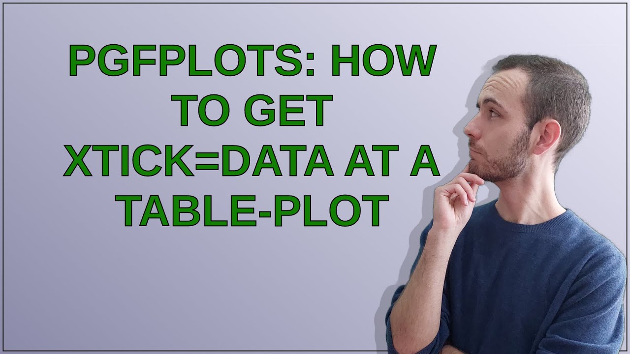 Tex: pgfplots: How to get xtick=data at a table-plot