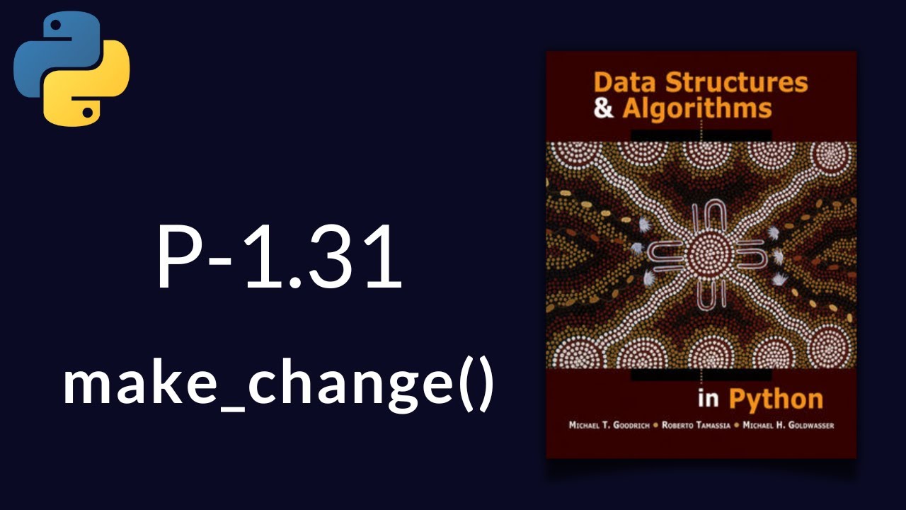 Solution to Data Structures and Algorithms in Python P-1.31: make_change()