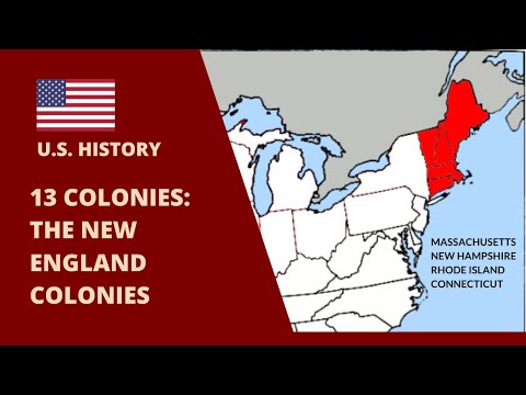 13 Colonies: The New England Colonies | U.S. History