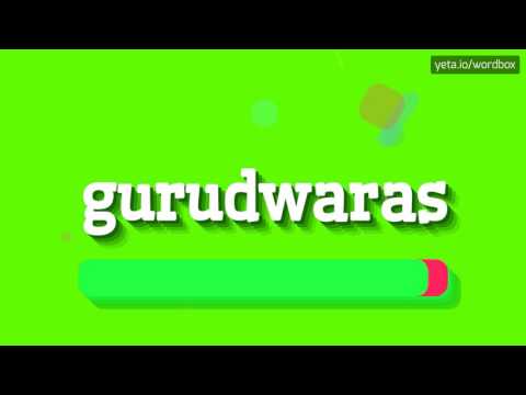 GURUDWARAS - HOW TO PRONOUNCE IT!?