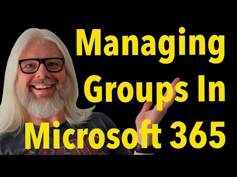 Unlocking The Power Of Microsoft 365 Groups: Everything You Need To Know | Peter Rising MVP