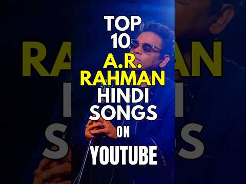 Top 10 A.R. Rahman Hindi Songs on YouTube ( Singer ) | @CINEVISE1