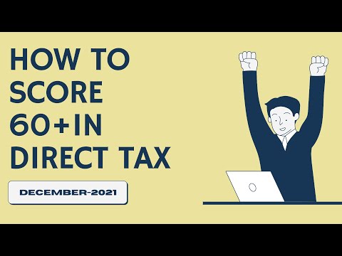 How to score 60+ in CMA Inter Direct tax exam | Detailed Strategy & Tips | December - 2021| #tax #dt