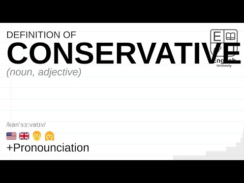 CONSERVATIVE meaning, definition & pronunciation | What is CONSERVATIVE? | How to say CONSERVATIVE