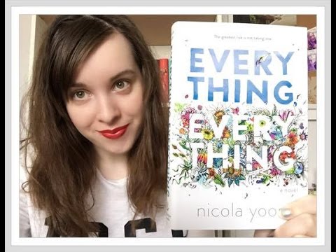 Book Review + Discussion: Everything, Everything by: Nicola Yoon