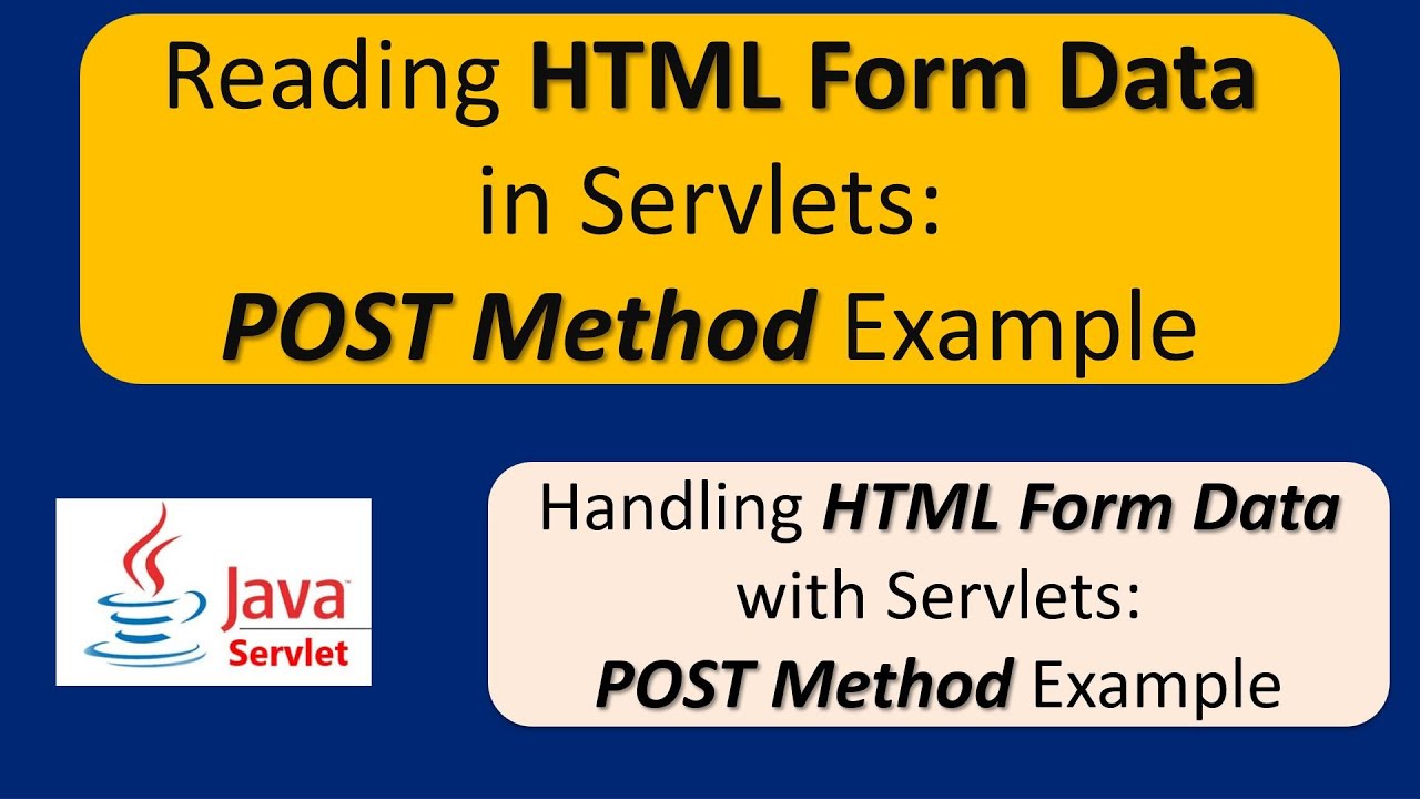 Reading HTML Form Data in Servlets: POST Method Example | Servlets