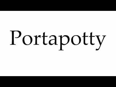 How to Pronounce Portapotty
