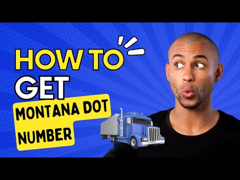Montana Dot Number Requirements | How to Get Correct Licensing in Montana