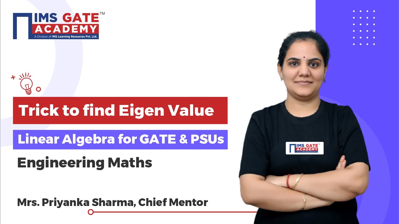 Trick to find Eigen Value I Priyanka Sharma | Linear Algebra for GATE & PSUs